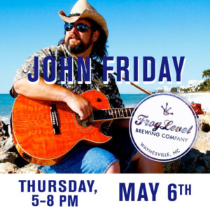 JOHN FRIDAY at FLB 5/6/21 - FROG LEVEL BREWING